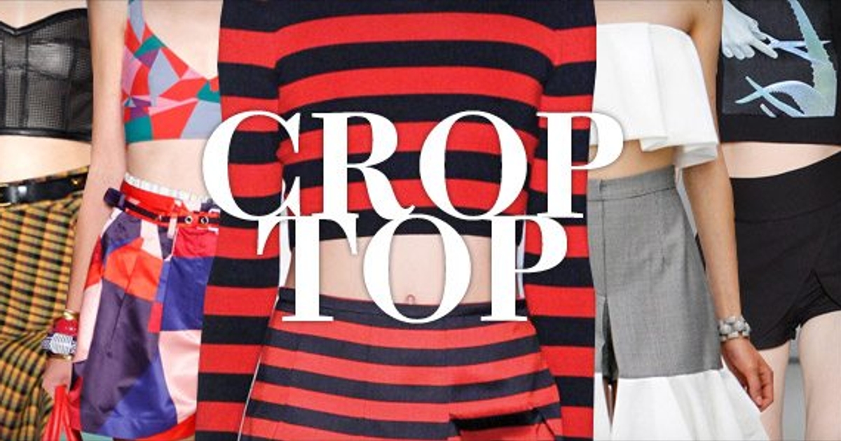 Fashion trend: Crop top - FASHION Magazine